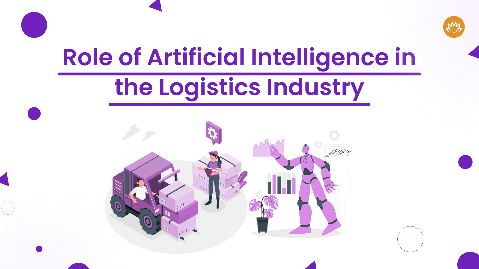 The Impact Of Artificial Intelligence In The Logistics Industry